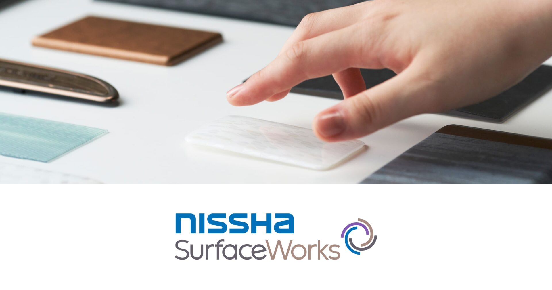 確かで美しく、心地よい | NISSHA SurfaceWorks | 私たちは、人とプロダクトの接点である「Surface」に、意匠や機能といったさまざまな要素を付与することで、美しさや ...